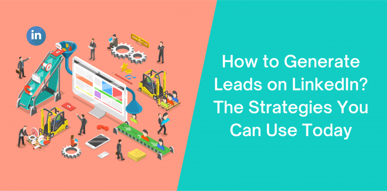 How to Generate Leads on LinkedIn: Strategies to Use - Octopus CRM