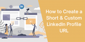 Create a Custom and Short LinkedIn URL - Octopus CRM