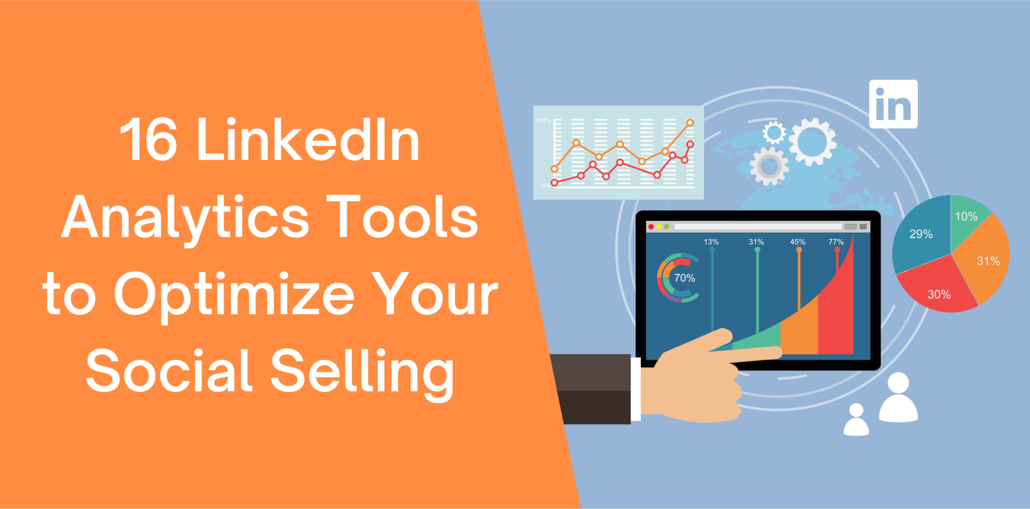 18 LinkedIn Analytics Tools to Optimize Your Social Selling - Octopus CRM 18 LinkedIn Analytics Tools to Optimize Your Social Selling - Octopus CRM