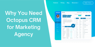 Why Marketing Agency Need Octopus CRM - Octopus CRM